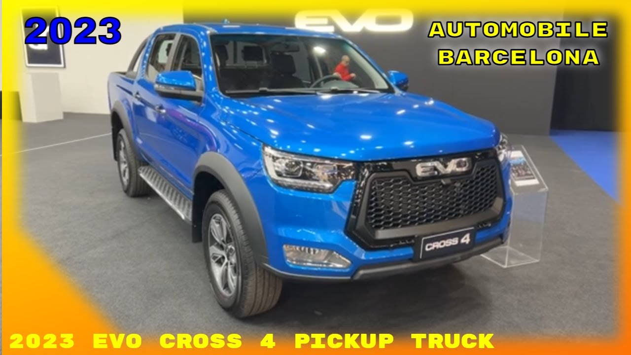 2023 Evo Cross 4 Pickup Truck Interior And Exterior Automobile ...