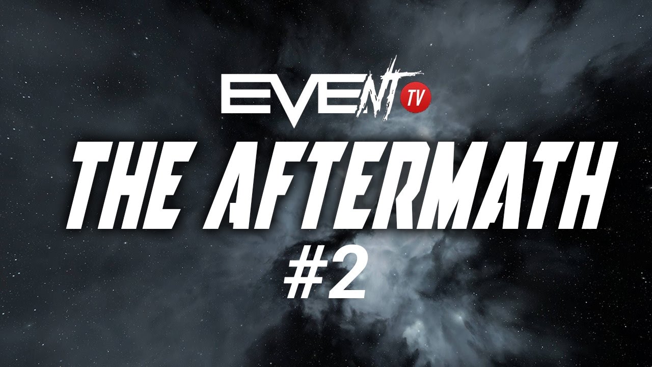 EVE_NT's The Aftermath Podcast #2 - YouTube