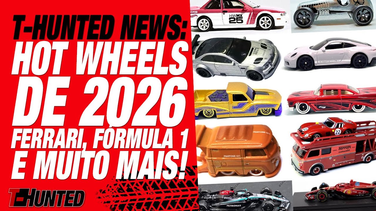 T-HUNTED NEWS! HOT WHEELS DE 2026, FERRARIS, FÓRMULA 1 E MUITO MAIS ...