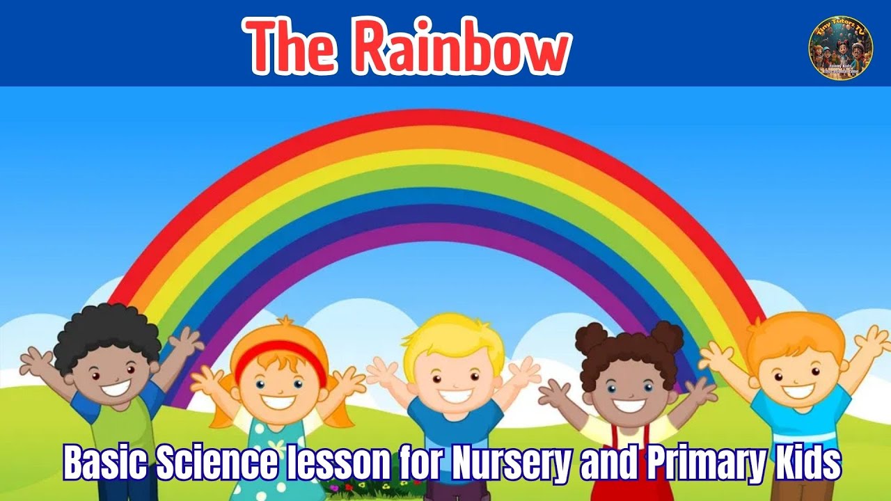 The Rainbow | How Rainbows Appear After Rain | Fun Science for Kids ...