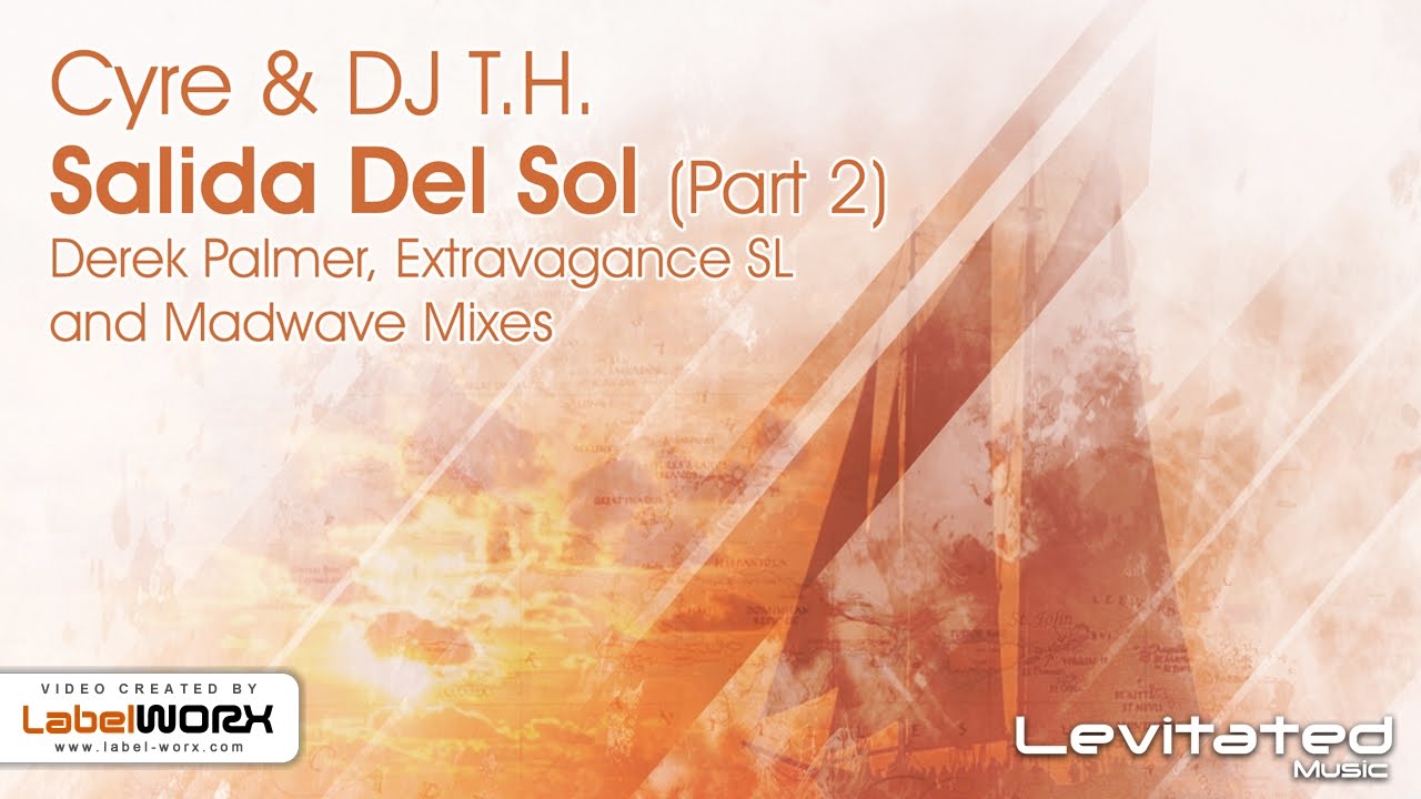 Cyre & DJ T.H. - Salida Del Sol (Derek Palmer Remix) [Available 26.09. ...
