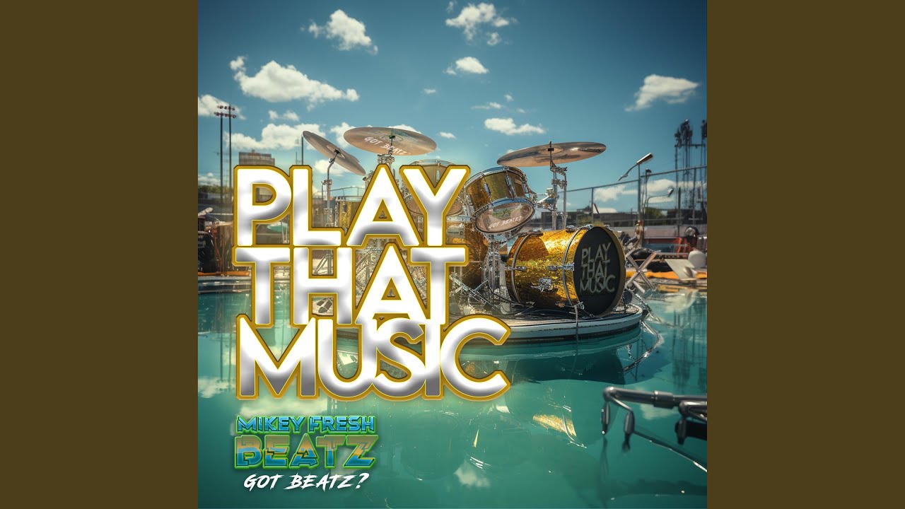 PLAY THAT MUSIC - YouTube