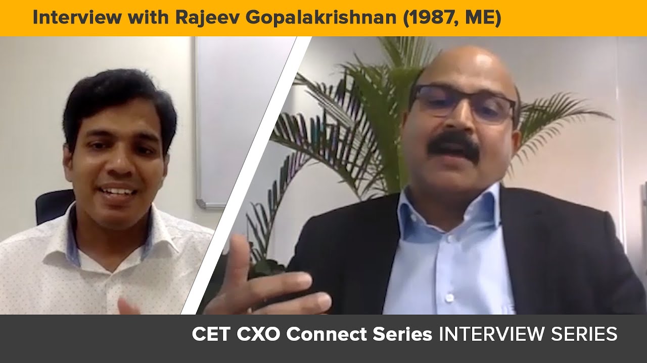 Interview with Rajeev Gopalakrishnan | 1987 ME Batch | CET CXO Connect ...