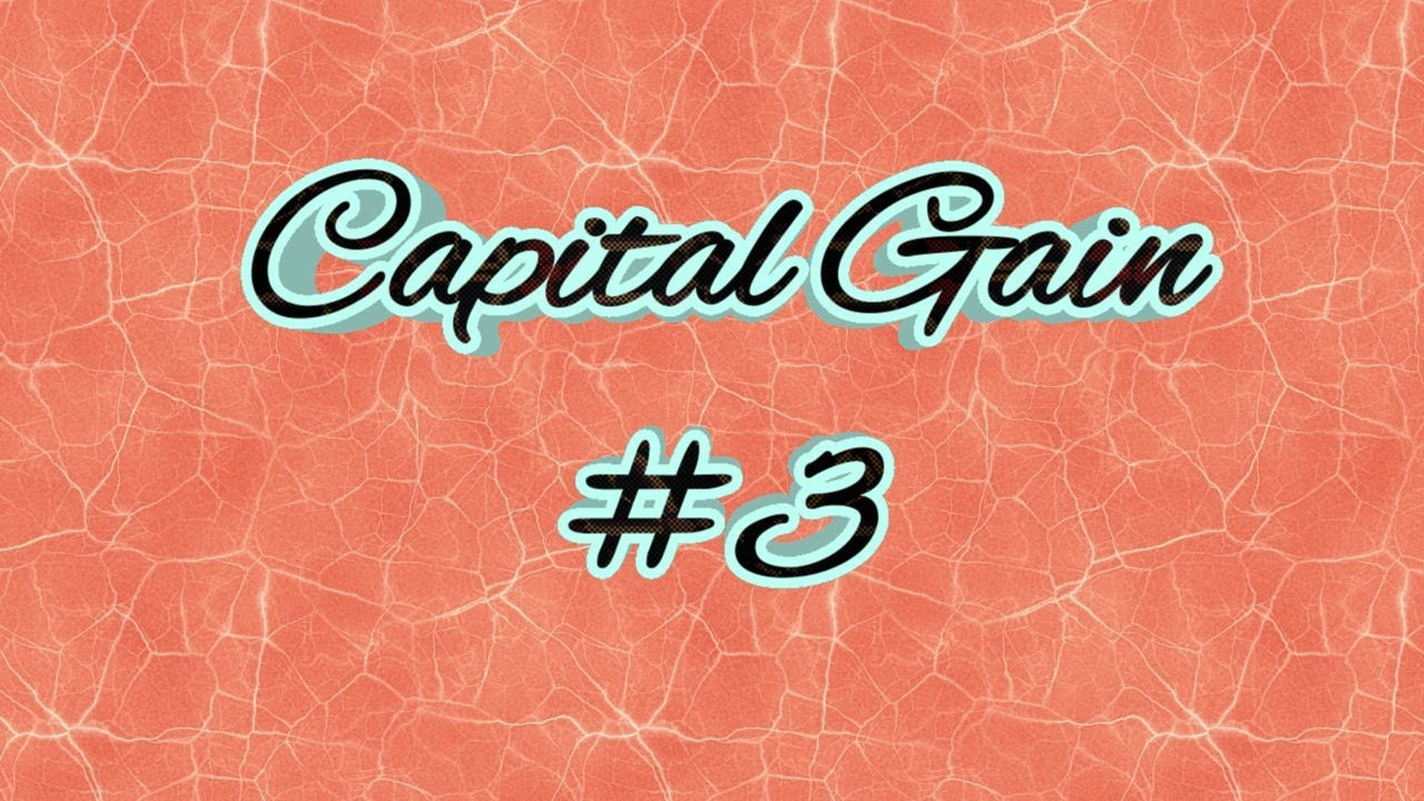 Capital Gain #3 | income tax - YouTube