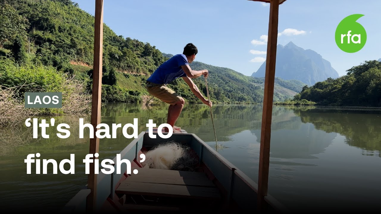 Lao fisherman blames lack of fish on China-financed dam | Radio Free ...