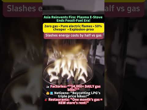 ASIA Reinvents Fire: Plasma E-Stove Ends Fossil-Fuel Era!