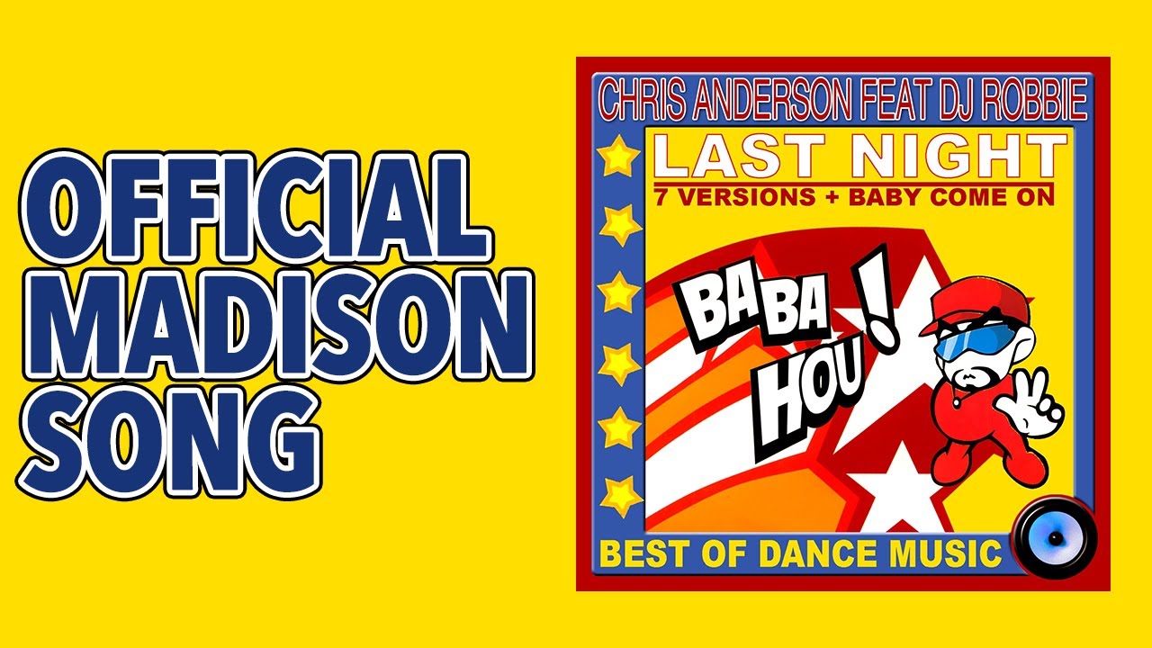 Chris Anderson Ft. DJ Robbie - Last Night (Official Madison Song) - YouTube