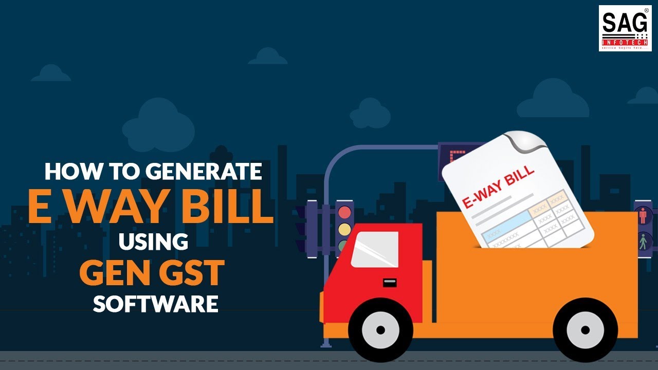 How to Generate E Way Bill Using Gen GST Software - YouTube