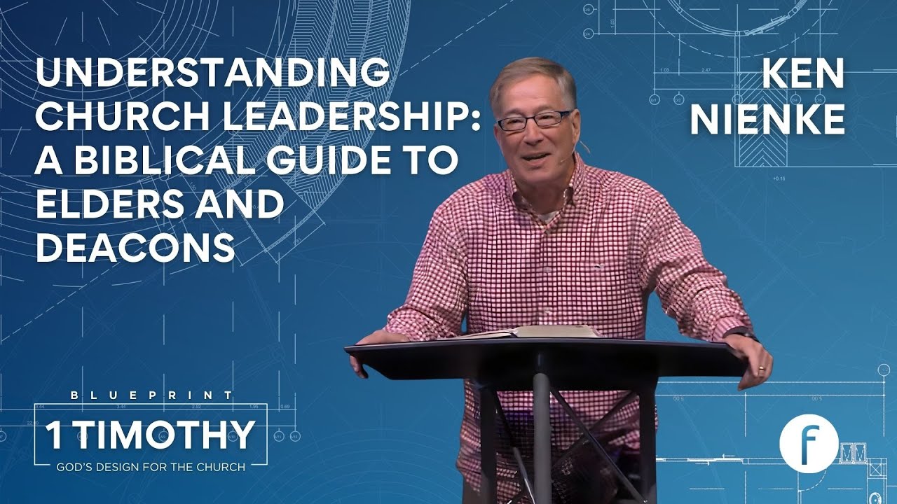 Understanding Church Leadership: A Biblical Guide to Elders and Deacons ...