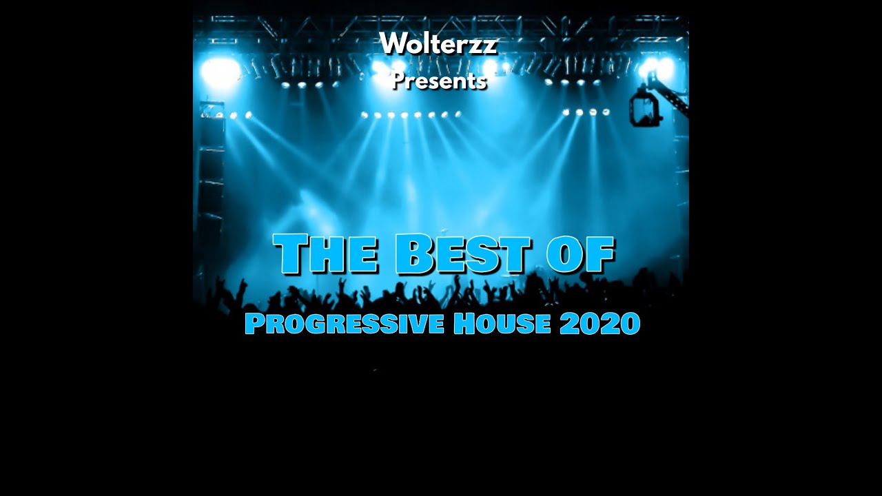 Best of Progressive House (Mainstream) 2020 (Mixed By Wolterzz) - YouTube