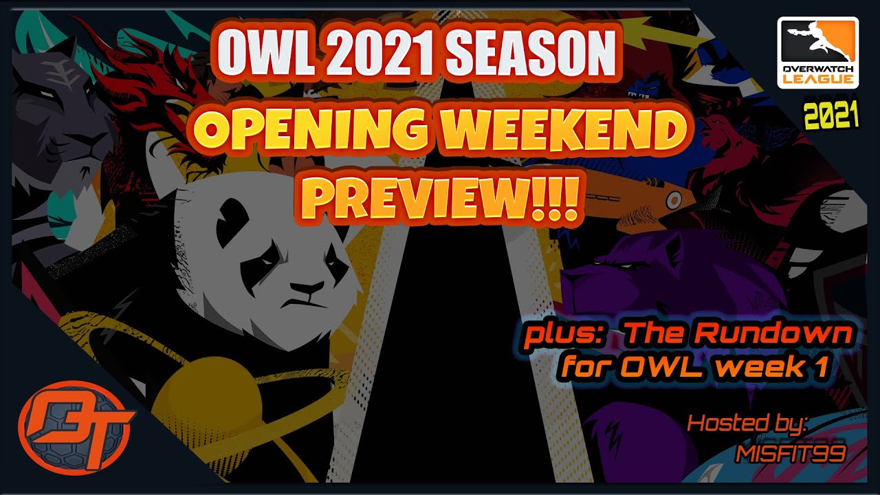 OWL 2021 Opening Weekend Preview!! It's finally here!! - YouTube