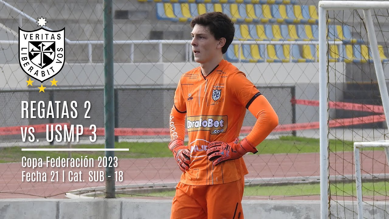 ¡PARTIDAZO! F21 REGATAS 2 USMP 3 SUB 18 - YouTube
