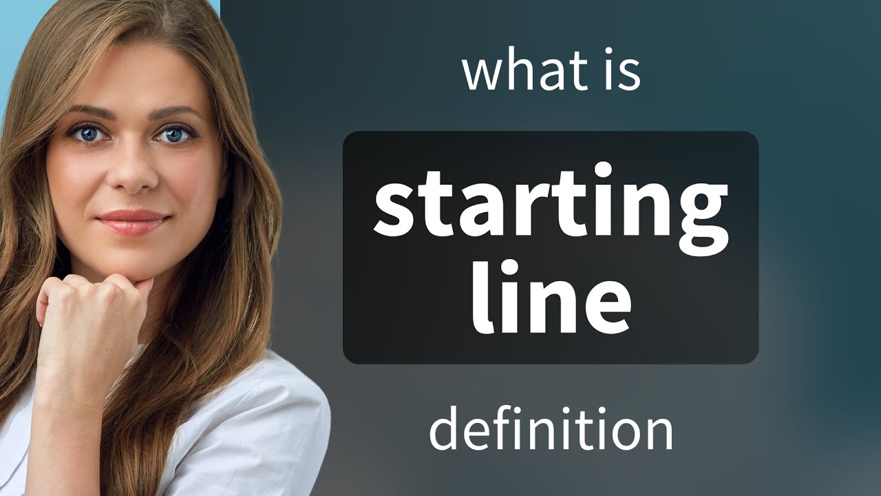Starting line • STARTING LINE definition - YouTube
