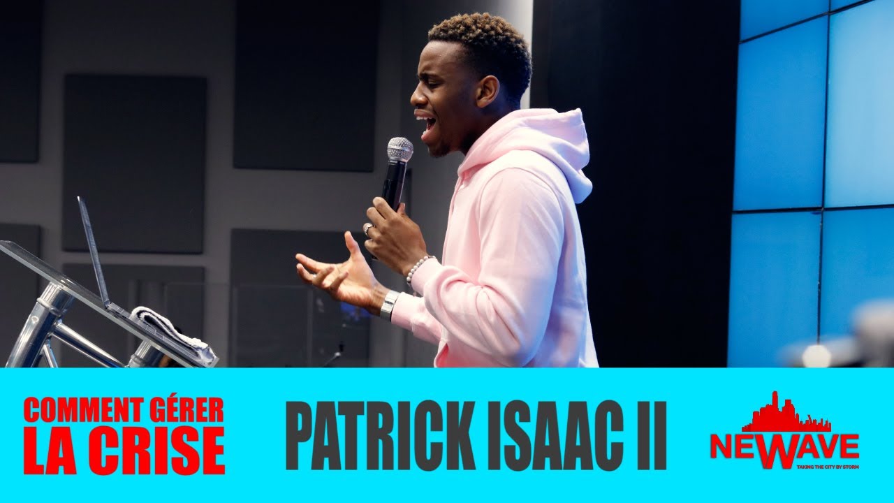 NeWave | Patrick Isaac II | Comment Gérer La Crise?! - YouTube