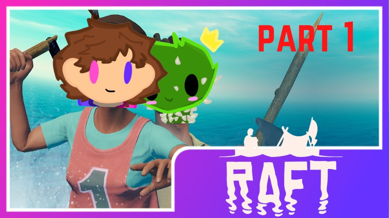 were lost at sea| lets play raft part one - YouTube