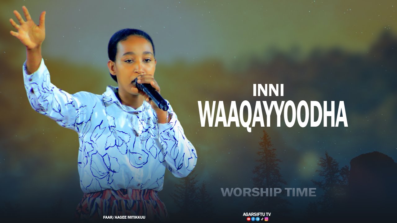 INNI WAAQAYYOODHA || WAAQEFFANNAA || FAAR/AAGEE MITIKKUU - YouTube