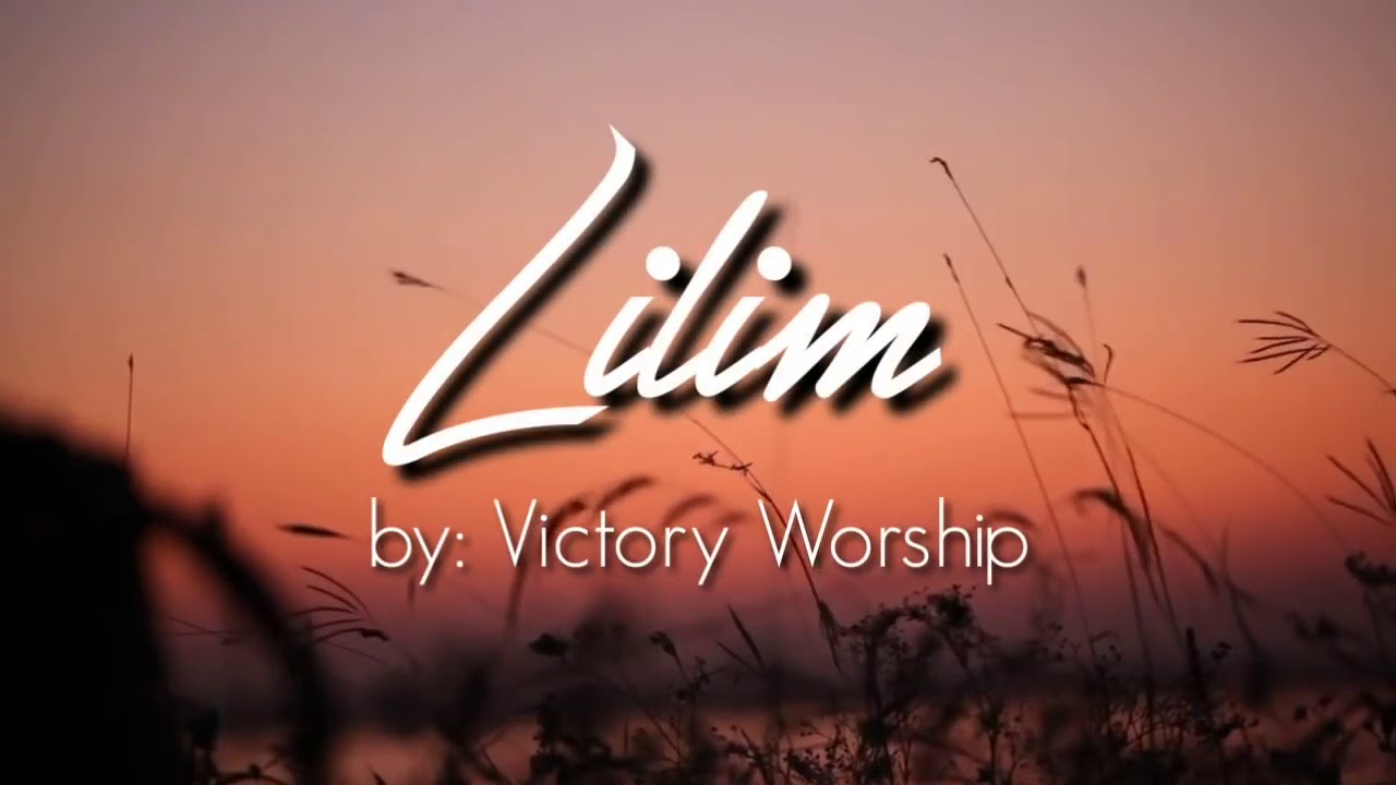 Lilim ( Victory Worship ) - YouTube