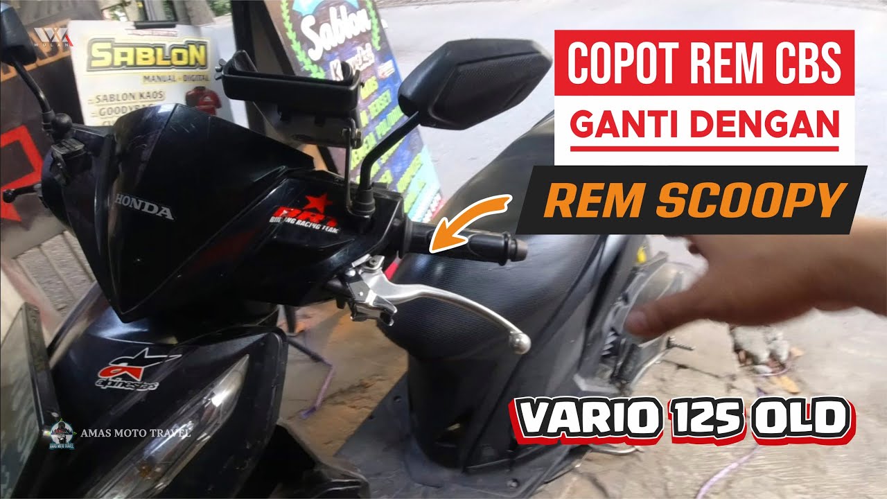 GANTI REM CBS VARIO 125 OLD / BOHLAM DENGAN REM SCOOPY - YouTube