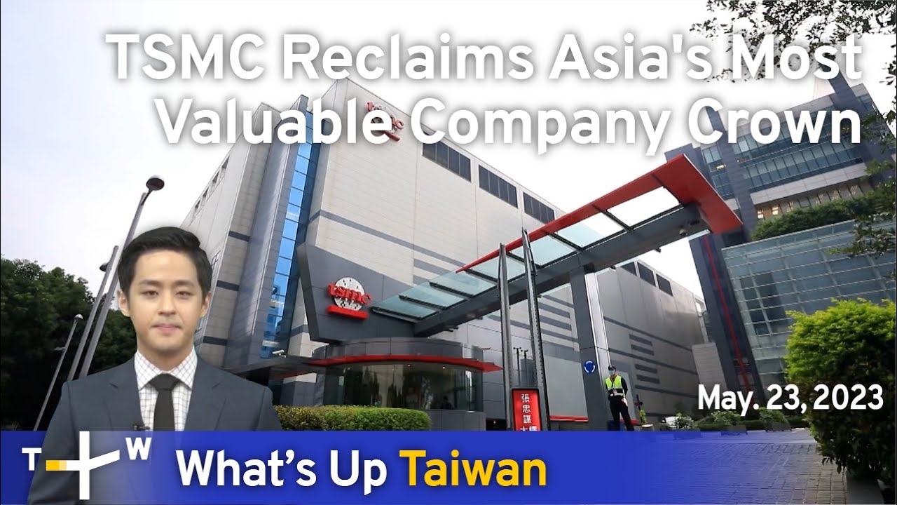 TSMC Asia Valuation, What's Up Taiwan – News at 20:00, May 23, 2023 | TaiwanPlus News - YouTube