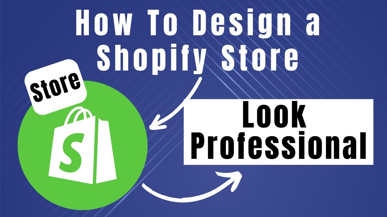 How To Make Shopify Store Look Professional (A Comprehensive Guide ...