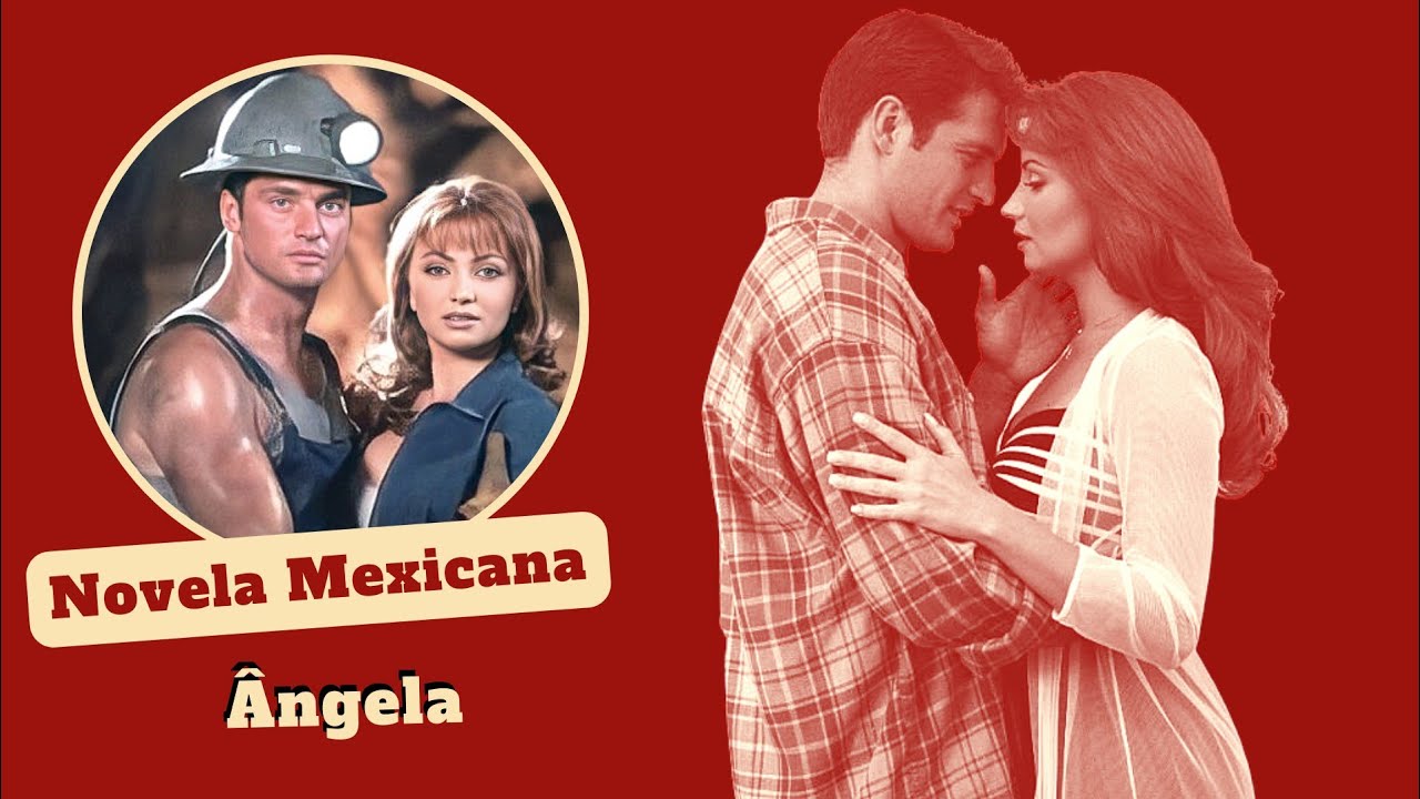 Novela Mexicana Ângela com Angélica Rivera e Juan Soler I Vamos ...