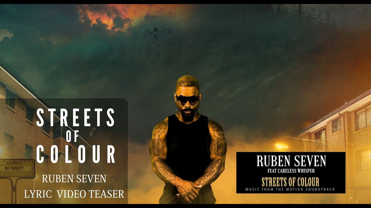 STREETS OF COLOUR | RUBEN SEVEN FT. CARELESS WHISPER - STREETS OF ...