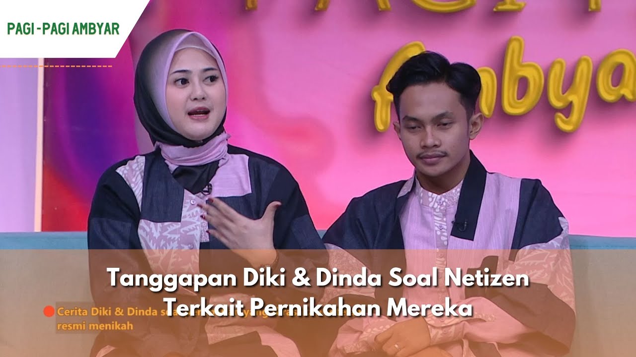 Tanggapan Diki & Dinda Soal Netizen Terkait Pernikahan Mereka | PAGI ...