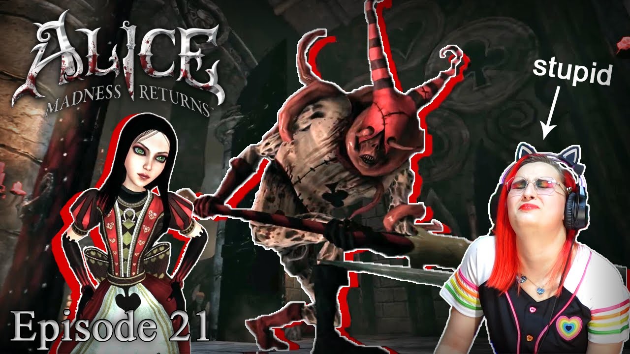 I AM TOO DUMB FOR THIS GAME (Alice: Madness Returns ep.21) - YouTube