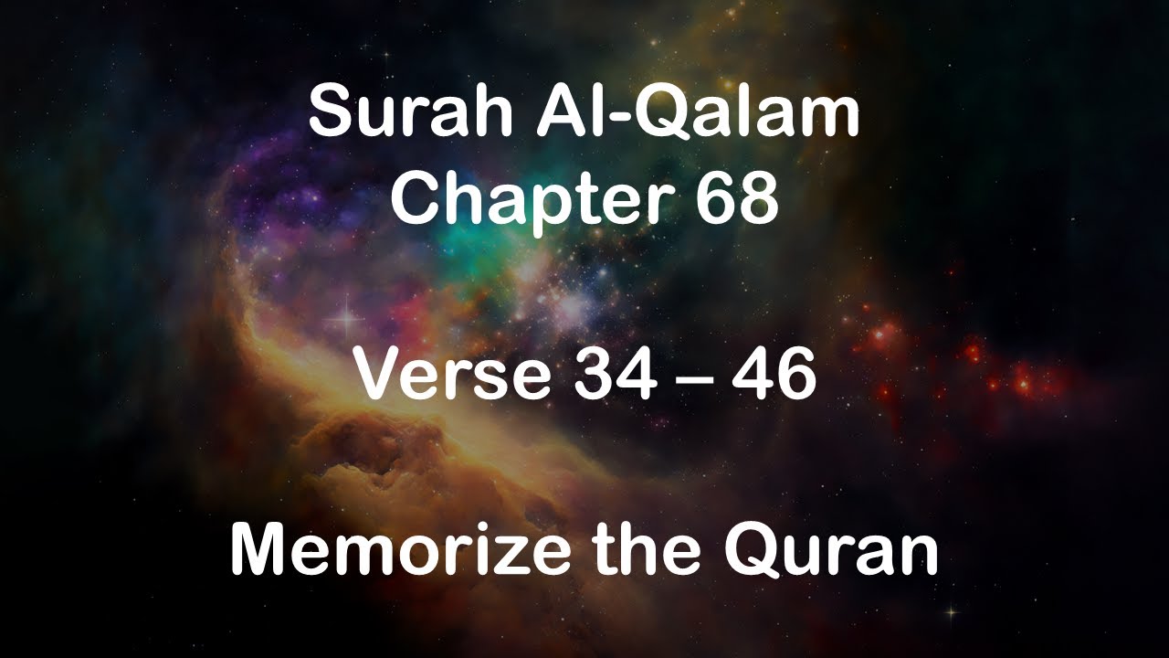 Memorize The Quran - Surah Al-Qalam / Chapter 68 - Verse 34 to 46 - YouTube