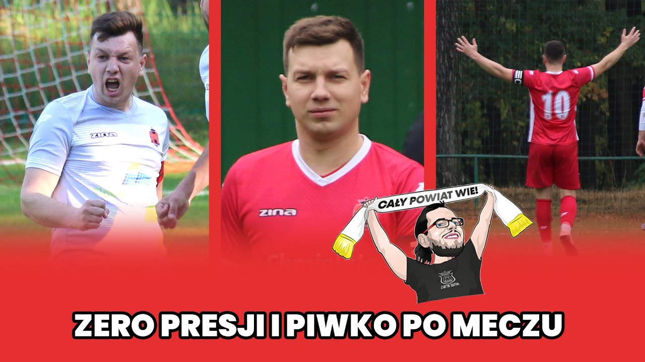 Zero presji i piwko po meczu (gość Michał Kruszewski) - Cały Powiat Wie ...