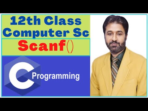 Lecture # 30 , Scanf () Function | 12th Class Computer Science | 10th Class Computer Science ...