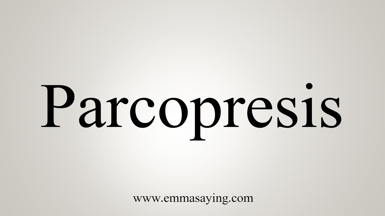 How To Say Parcopresis - YouTube