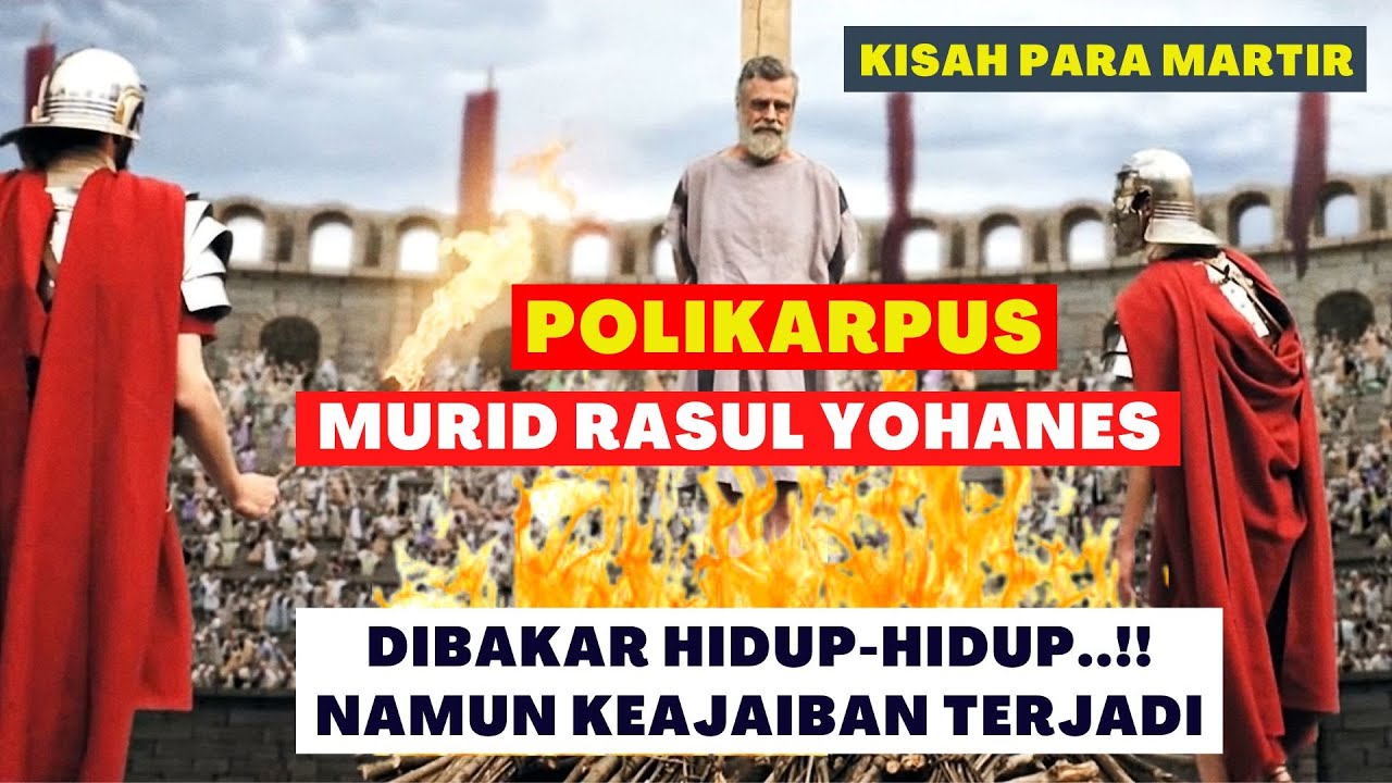 Polikarpus Murid Dari Rasul Yohanes yang menjadi Martir - YouTube