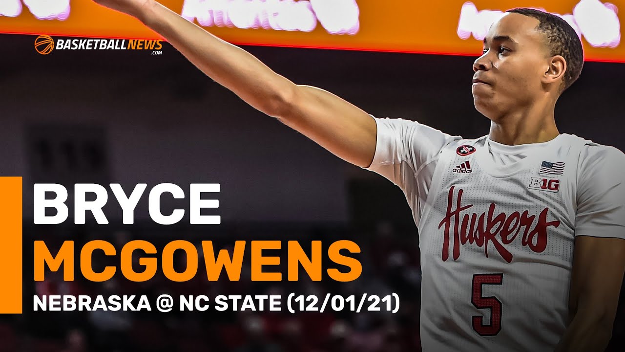 Bryce McGowens | Nebraska @ NC State (12/1/21) - YouTube