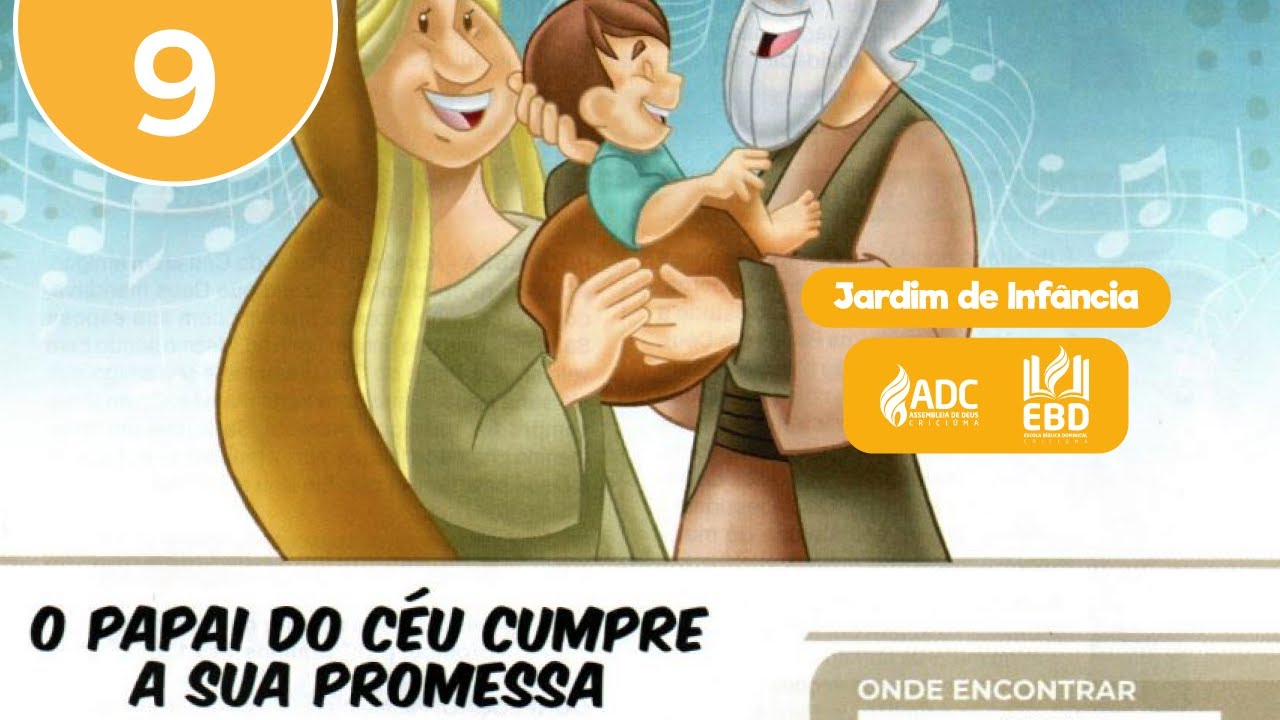 EBD Lição 09 | JARDIM DE INFÂNCIA | Papai Do Céu Cumpre A Sua Promessa ...