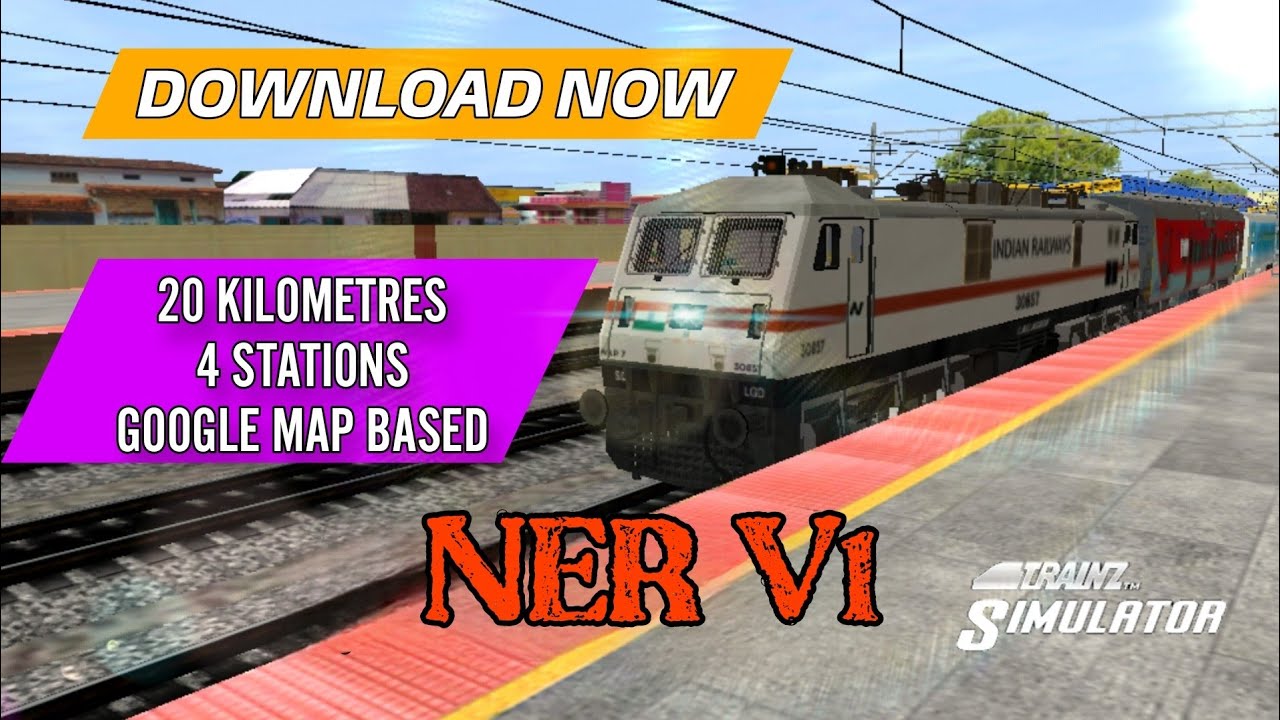 DOWNLOAD NER V1 ROUTE IN TRAINZ SIMULATOR ANDROID || BIHAR ROUTE FOR ...