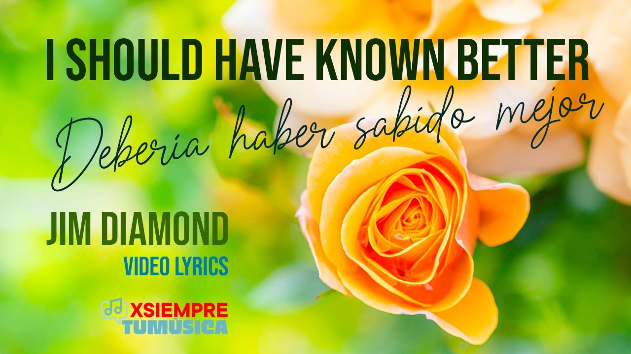I Should Have Known Better - Jim Diamond (Video lyrics inglés/español ...