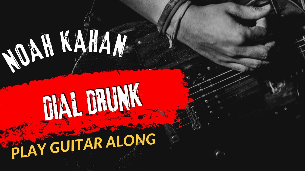 Noah Kahan - Dial Drunk | Play Guitar Along With Chord And Lyric - YouTube