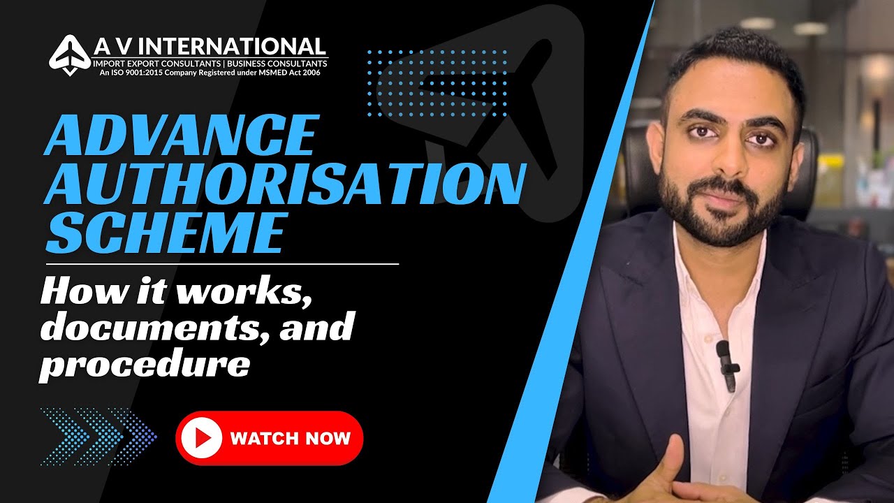 Advance Authorisation Scheme - How it Works, Procedure to Obtain ...