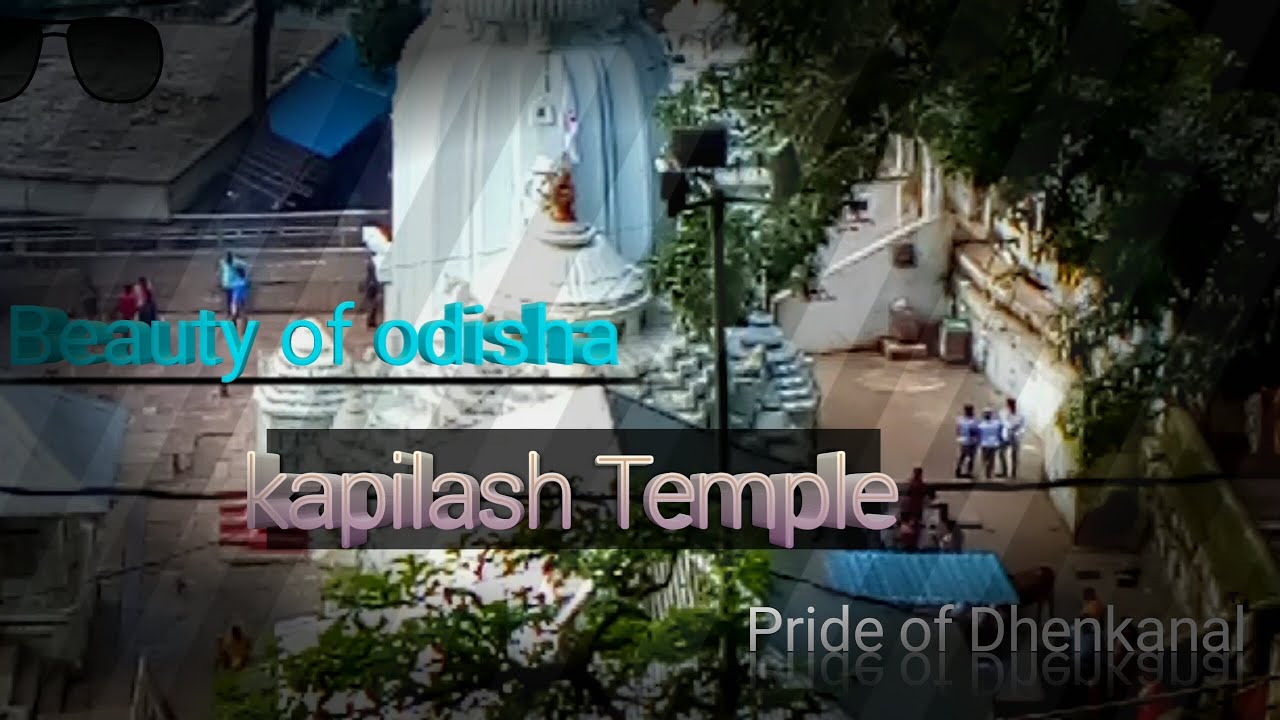The Beauty of Odisha // Lord Chandrasekhar temple // Kapilash ...