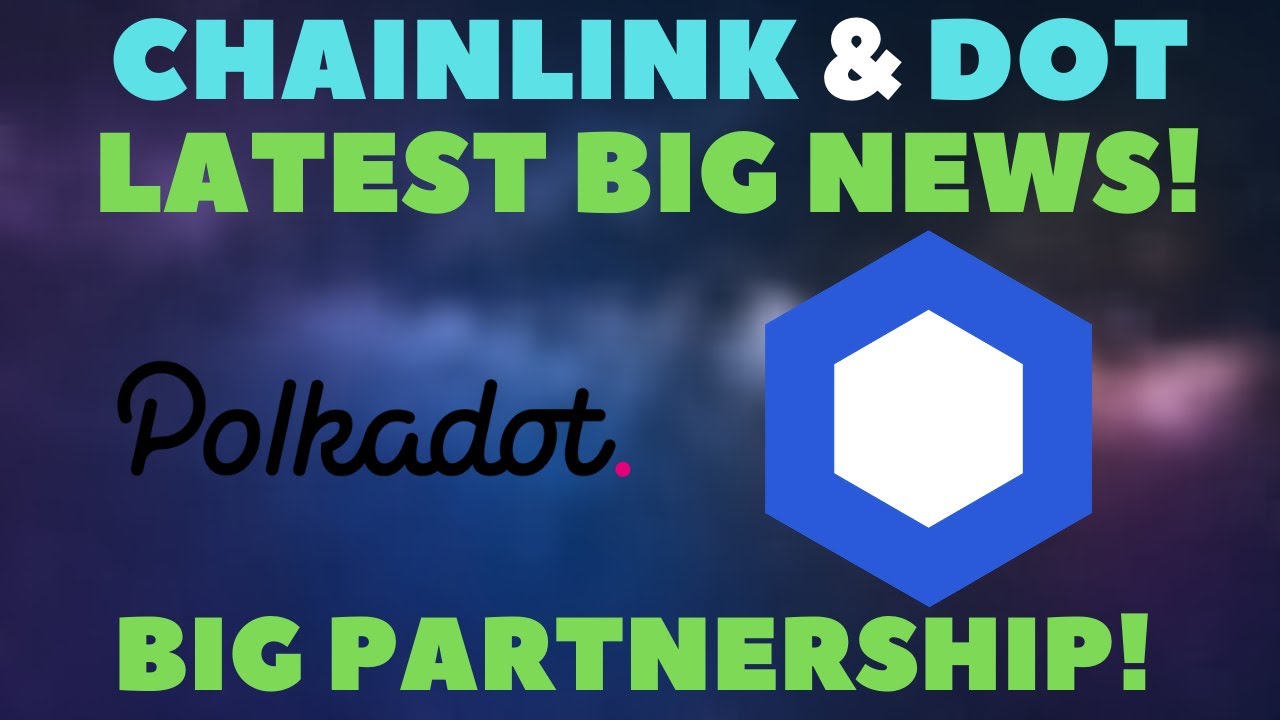 Chainlink & Polkadot Could DOMINATE The Next RUN! Latest BIG News ...