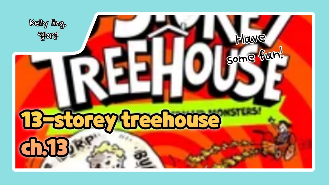 13-storey treehouse 챕터13 음원 및 해설 영상 - YouTube