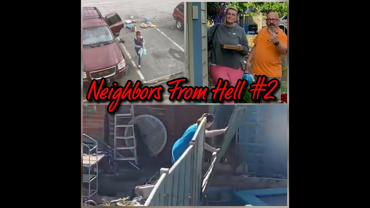 MOST OUTRAGEOUS NEIGHBORS FROM HELL #2 - YouTube