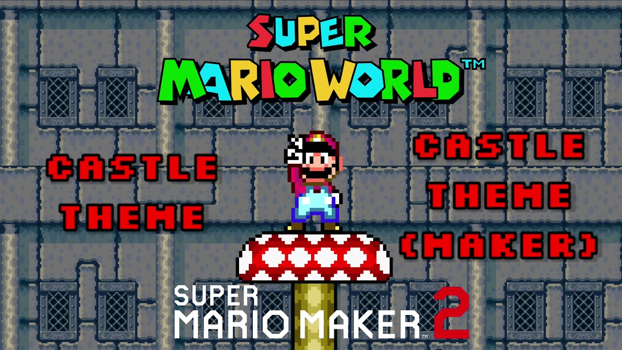 [SMM2] SMW Castle Theme Mashup - MAKER+PLAY - YouTube