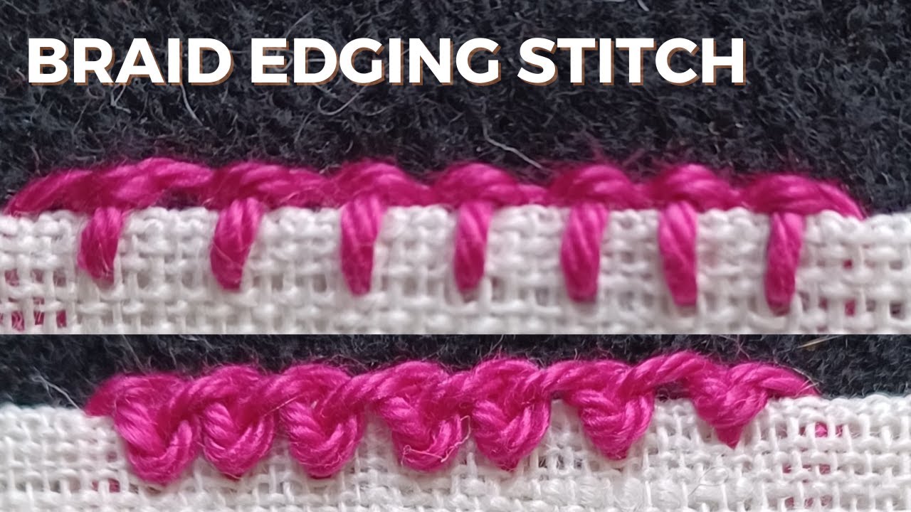 Braid edging stitch tutorial - YouTube