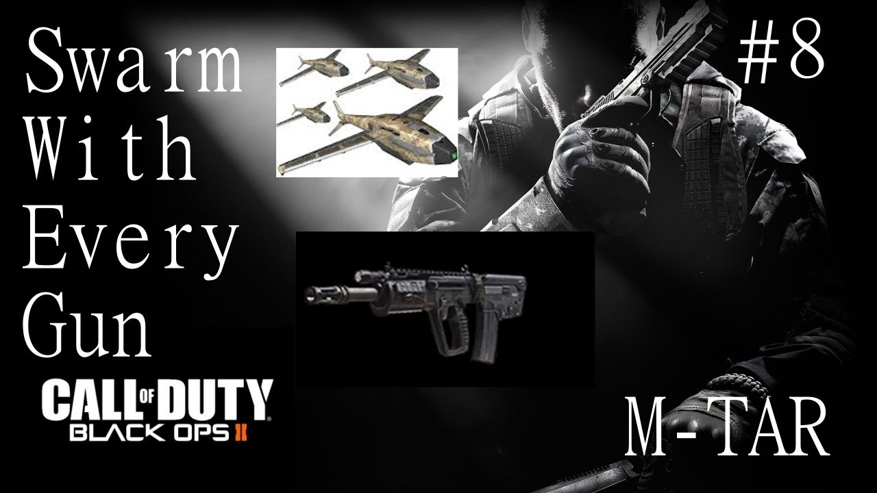 Black Ops II-SWEG #8 MTAR|Swarm with every Gun - YouTube