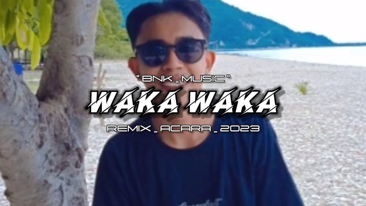 LAGU ACARA DJ WAKA WAKA REMIX JUNGLE DUTCH TERBARU IKHY BNK 2023 - YouTube