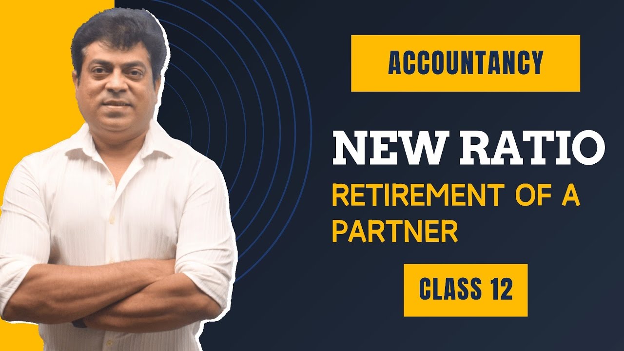 Part-1 | Calculating New Ratio on Retirement of a Partner | Accountancy ...
