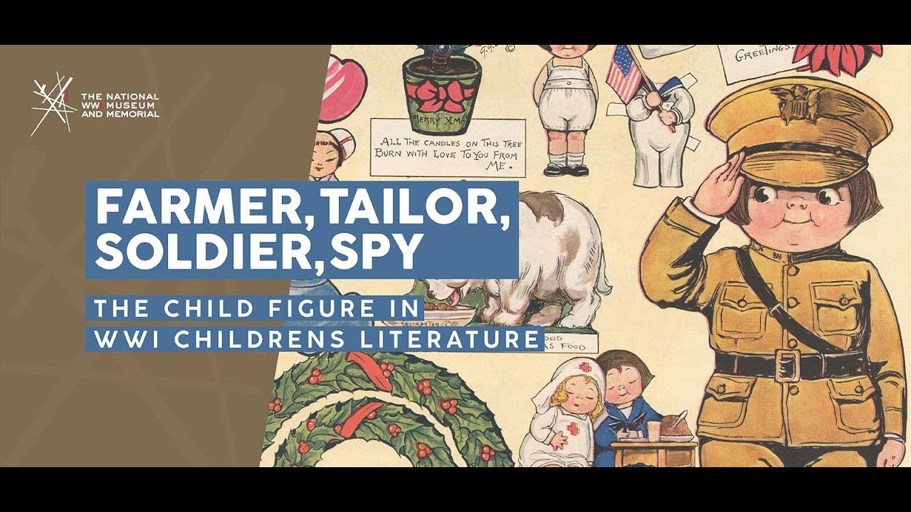 Farmer, Tailor, Soldier, Spy: The Child Figure in WWI Children’s ...