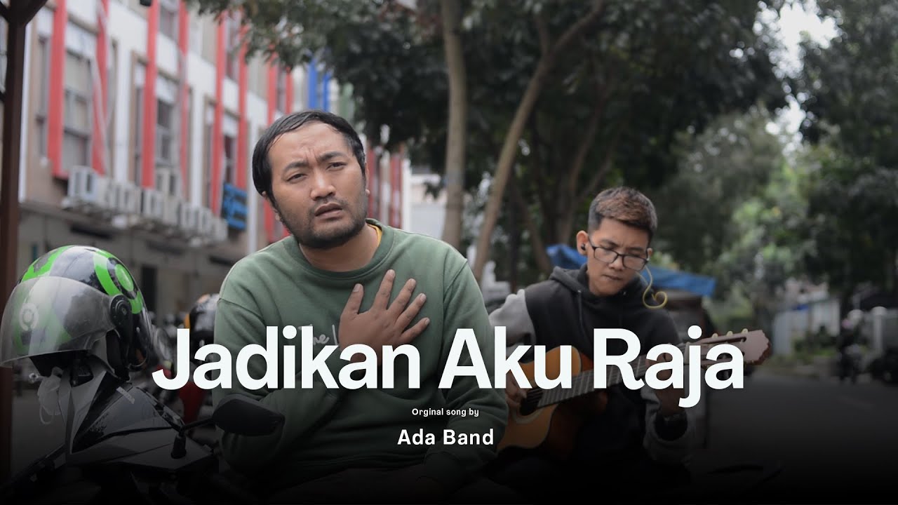 Jadikan Aku Raja - Ada Band (cover Derry Ojol) - YouTube